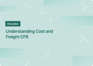 Understanding Cost and Freight CFR - GoFreight